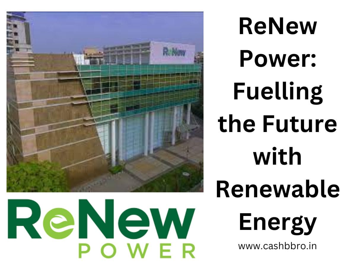 ReNew Power: Fuelling The Future With Renewable Energy With 64000 ...